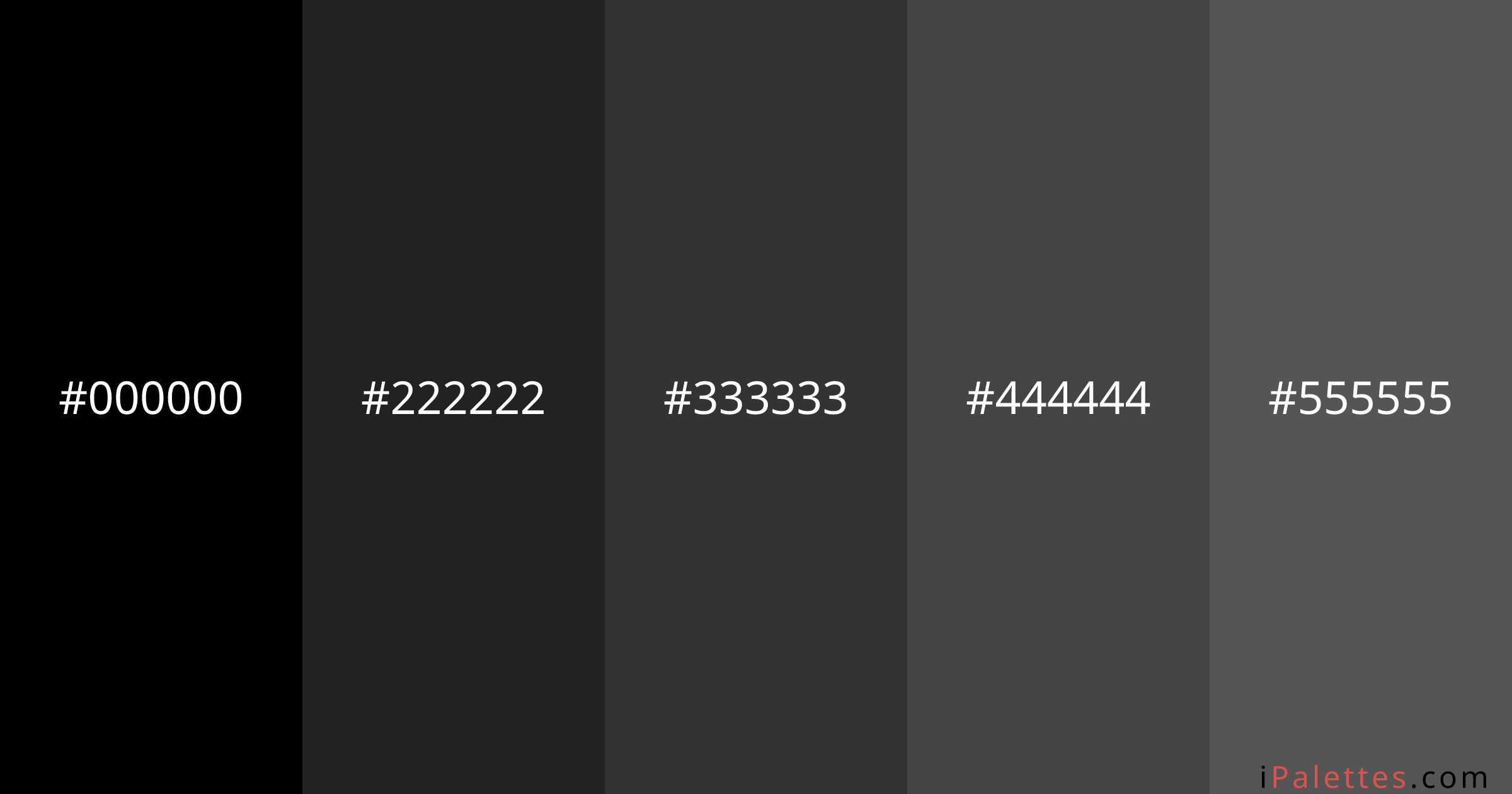 Black Color Palette and colors #000000 #222222 #333333 #444444 #555555 ...