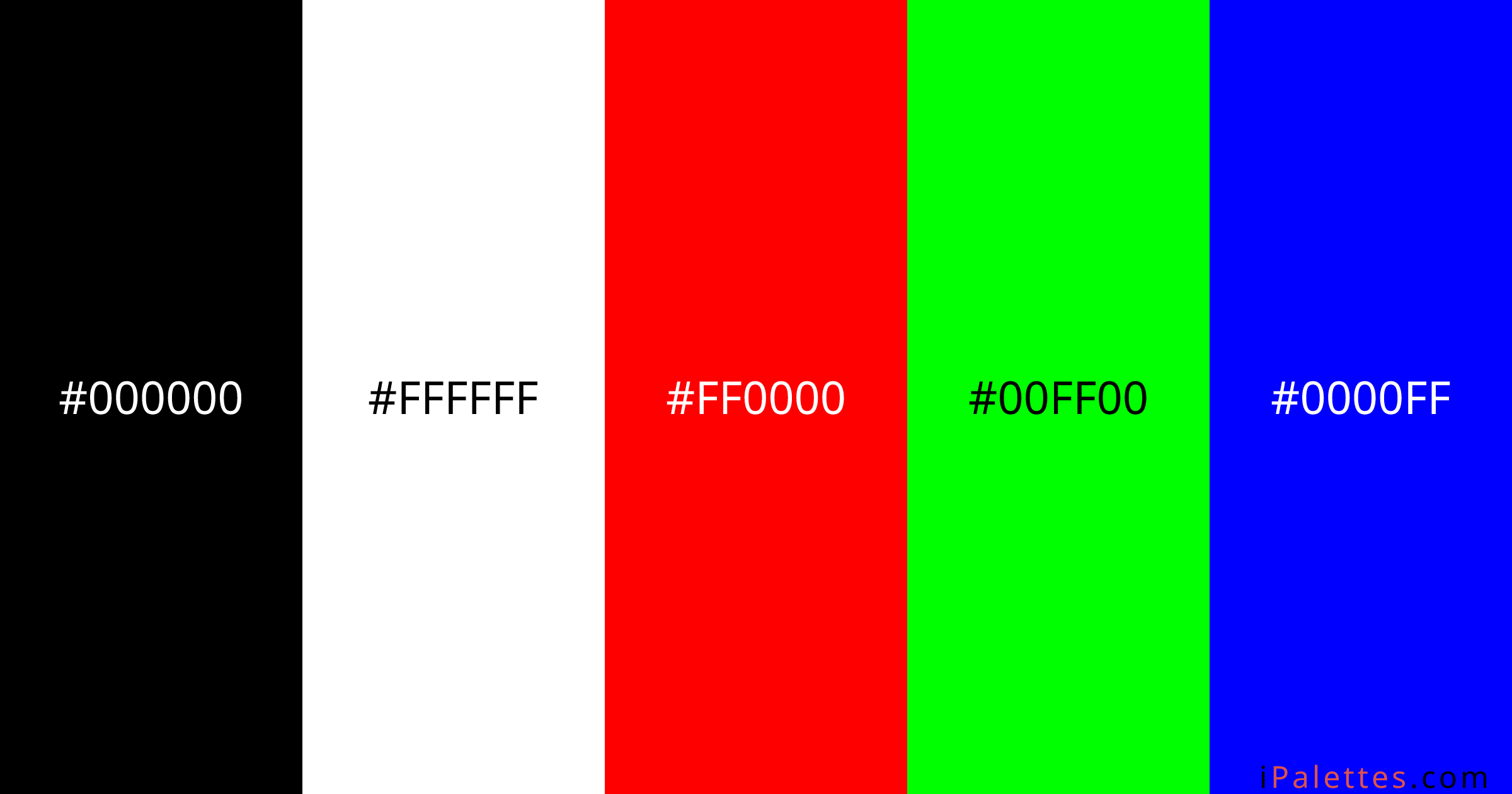 6 Color Palette and colors #000000 #FFFFFF #FF0000 #00FF00 #0000FF ...