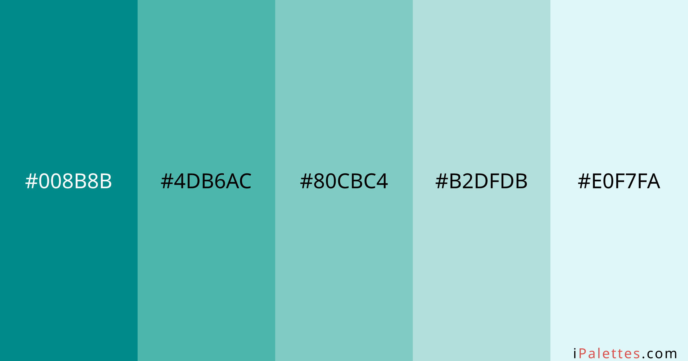 Behr baja Color Palette and colors #008B8B #4DB6AC #80CBC4 #B2DFDB # ...