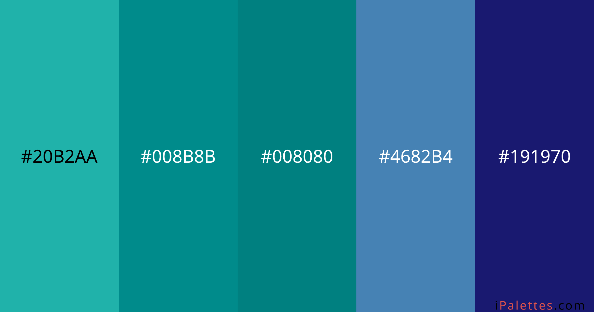 Ocean Color Palette and colors #20B2AA #008B8B #008080 #4682B4 #191970 ...