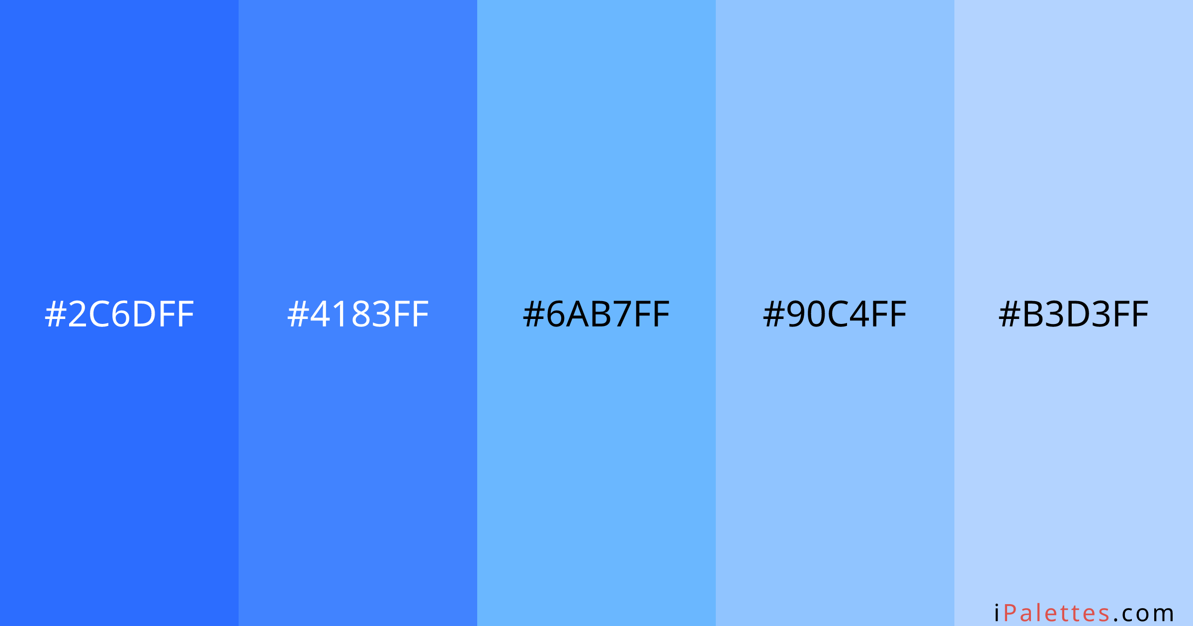 2c6dff Color Palette and colors #2c6dff #4183ff #6ab7ff #90c4ff #b3d3ff ...