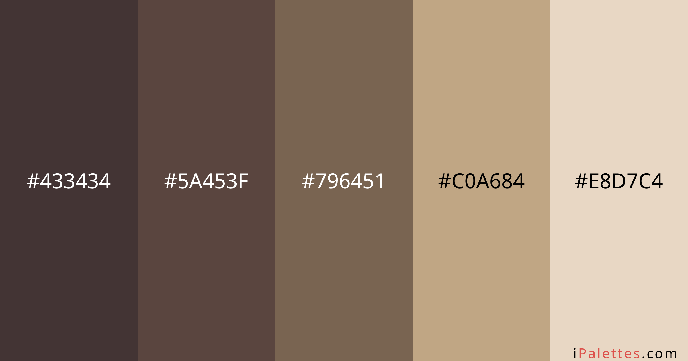 Deer Color Palette and colors #433434 #5A453F #796451 #C0A684 #E8D7C4 ...