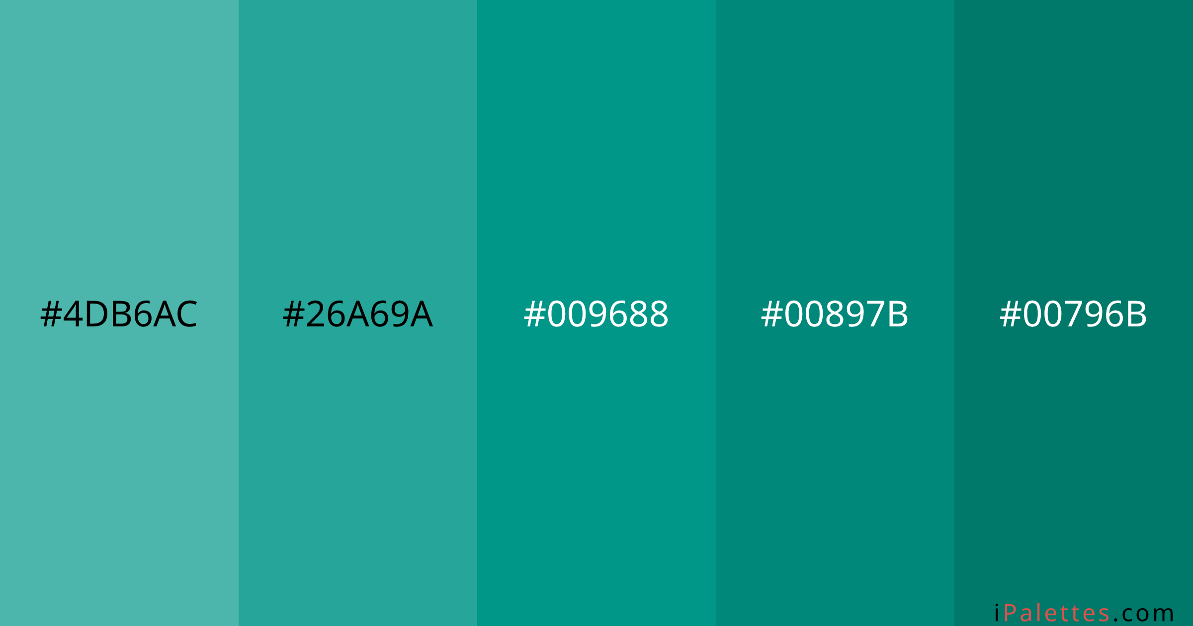 Tropical Color Palette and colors #4DB6AC #26A69A #009688 #00897B ...