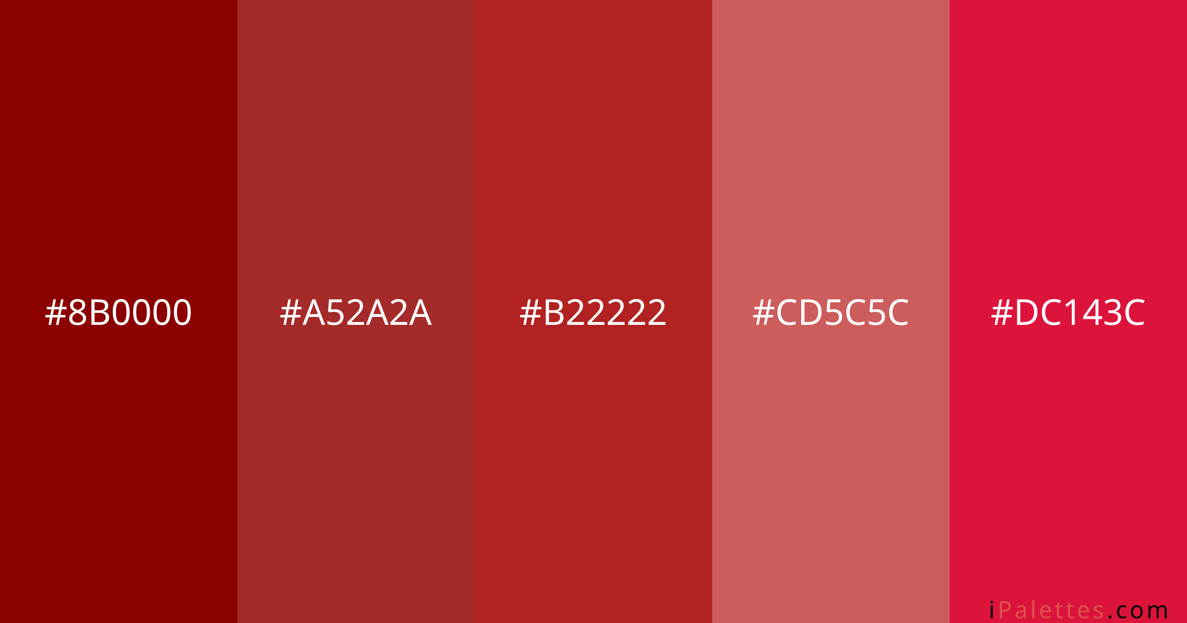 Blood Color Palette and colors #8B0000 #A52A2A #B22222 #CD5C5C #DC143C ...