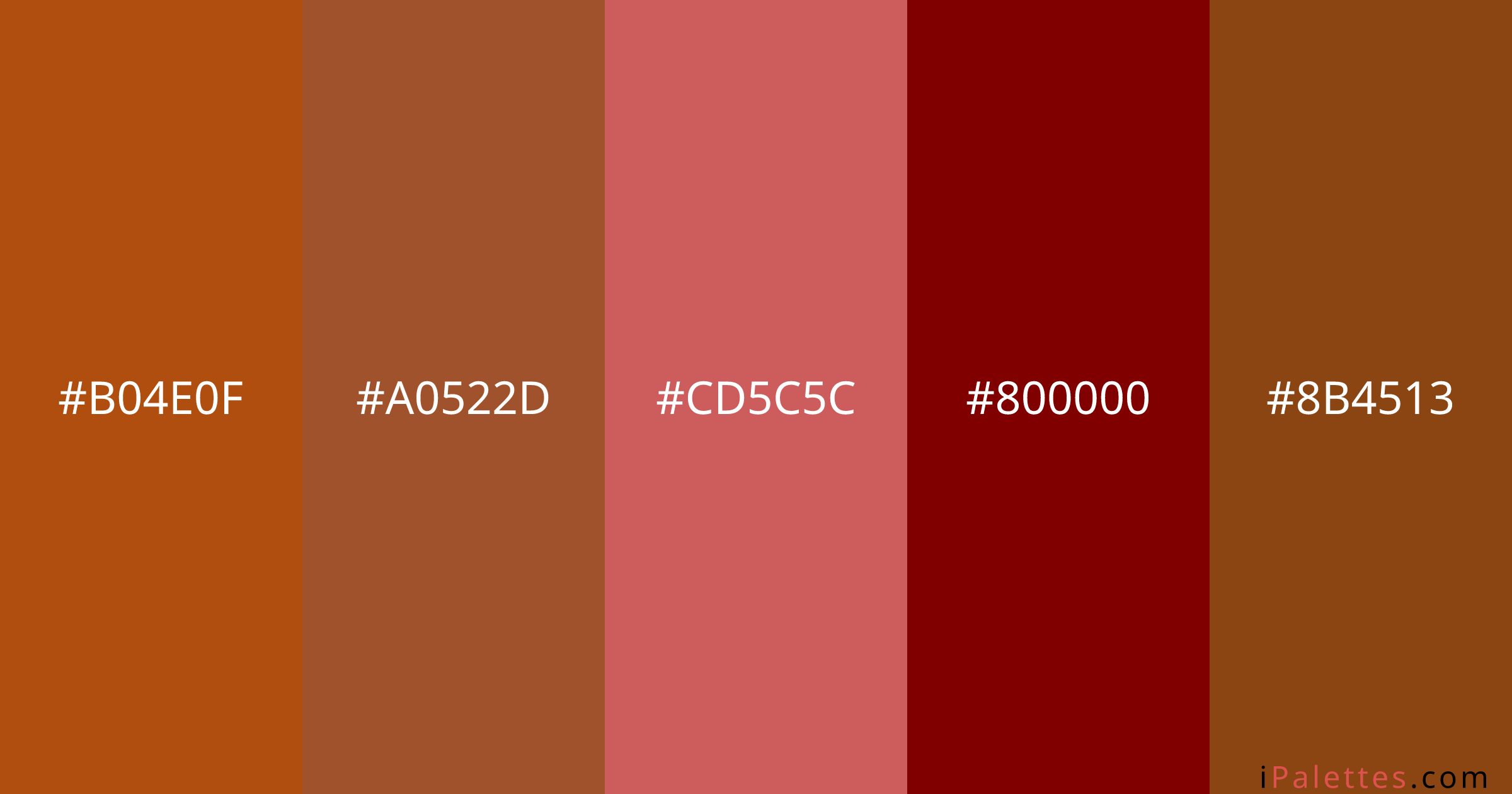 Rust Color Palette and colors #B04E0F #A0522D #CD5C5C #800000 #8B4513 ...