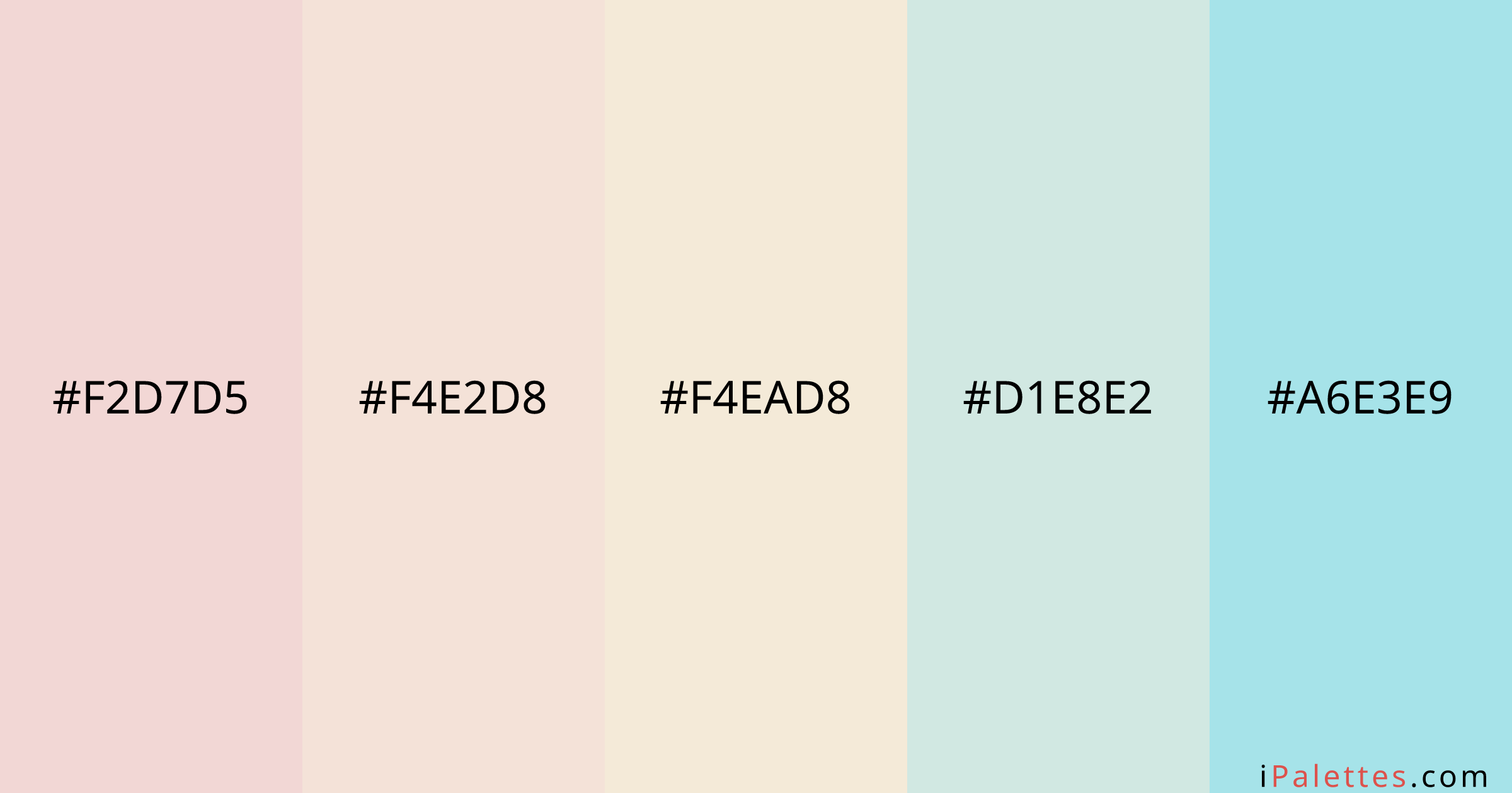 Pastel Color Palette and colors #F2D7D5 #F4E2D8 #F4EAD8 #D1E8E2 #A6E3E9 ...