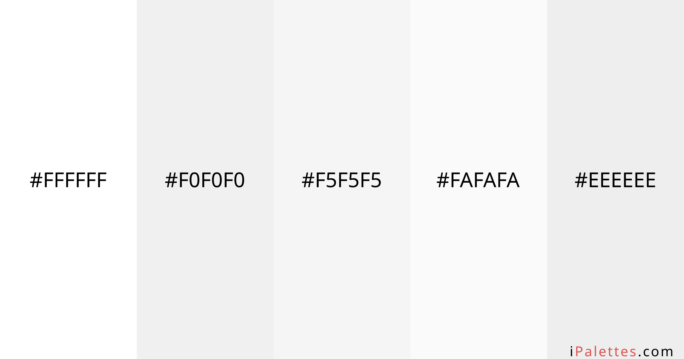 White Color Palette and colors #FFFFFF #F0F0F0 #F5F5F5 #FAFAFA #EEEEEE ...