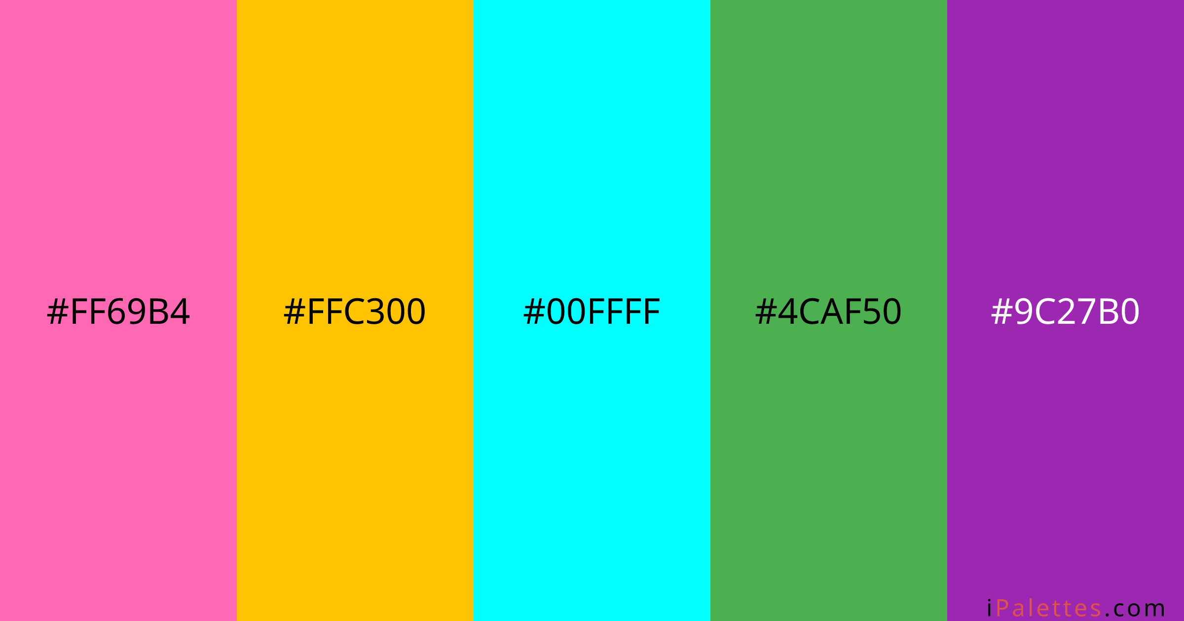 Blash Color Palette and colors #ff69b4 #ffc300 #00ffff #4caf50 #9c27b0 ...